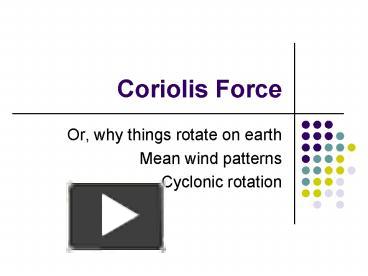 Coriolis Force presentation | free to view
