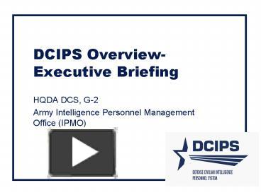 DCIPS Overview Executive Briefing presentation | free to view