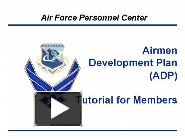 PPT – Airmen Development Plan ADP Tutorial for Members PowerPoint ...