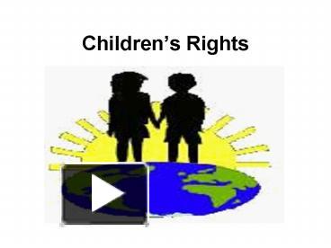 Childrens Rights presentation | free to view