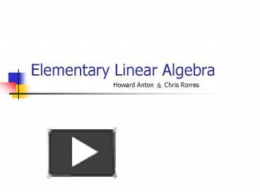 Elementary Linear Algebra presentation | free to view