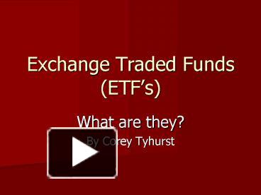 Exchange Traded Funds Etfs Presentation Free To View