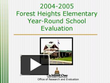 PPT – 20042005 Forest Heights Elementary YearRound School Evaluation ...