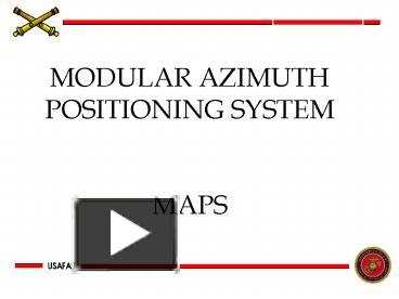 MODULAR AZIMUTH POSITION SYSTEM MAPS presentation | free to view