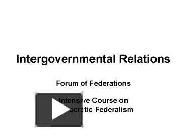 PPT – Intergovernmental Relations PowerPoint presentation | free to ...