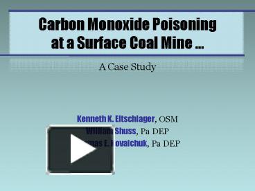 Carbon Monoxide Poisoning at a Surface Coal Mine ... A Case Study ...