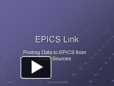 PPT – EPICS Link PowerPoint presentation | free to view - id: 15cb3f-OTcxN