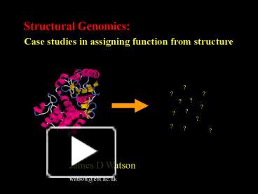 Structural Genomics: presentation | free to view