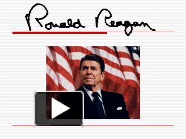 PPT – Ronald Reagan PowerPoint presentation | free to view - id: 15cd7d ...