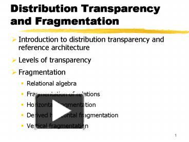 PPT – Distribution Transparency and Fragmentation PowerPoint ...