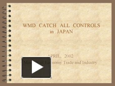 PPT – WMD CATCH ALL CONTROLS in JAPAN PowerPoint presentation | free to ...