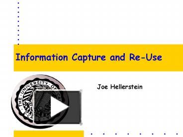 PPT – Information Capture and ReUse PowerPoint presentation | free to ...