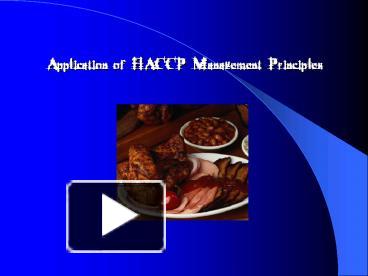 PPT – Application of HACCP Management Principles PowerPoint ...
