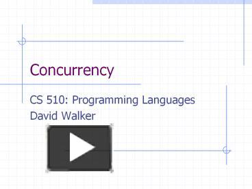 PPT – Concurrency PowerPoint presentation | free to download - id ...