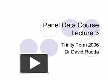 Panel Data Course Lecture 3 presentation | free to view