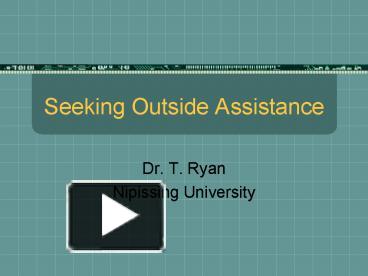 PPT – Seeking Outside Assistance PowerPoint presentation | free to view ...