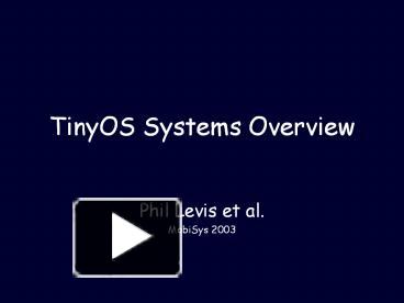 PPT – TinyOS Systems Overview PowerPoint presentation | free to view ...