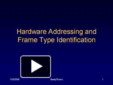 Hardware Addressing and Frame Type Identification presentation | free ...
