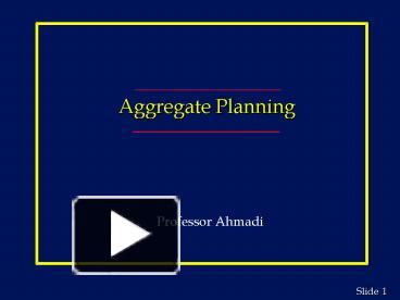 Aggregate Planning presentation | free to view