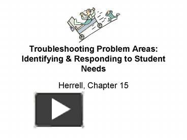 Troubleshooting Problem Areas: Identifying presentation | free to view