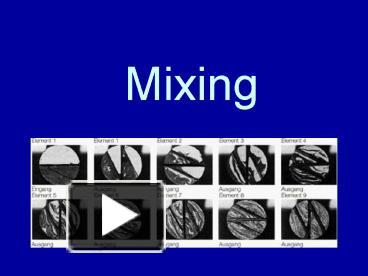 PPT – Mixing PowerPoint presentation | free to view - id: 1609ee-YmQ1Z
