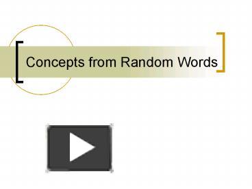 PPT – Concepts from Random Words PowerPoint presentation | free to view ...