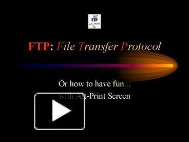 PPT – FTP: File Transfer Protocol PowerPoint presentation | free to ...