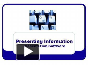 PPT – Presenting Information Presentation Software PowerPoint ...