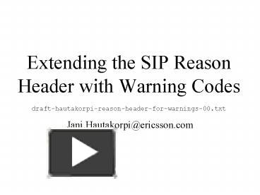 Extending the SIP Reason Header with Warning Codes ...