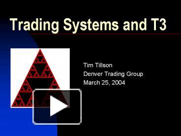 PPT – Trading Systems and T3 PowerPoint presentation | free to view ...
