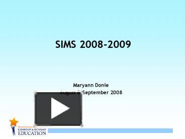 PPT – SIMS 20082009 PowerPoint presentation | free to view - id: 16127 ...