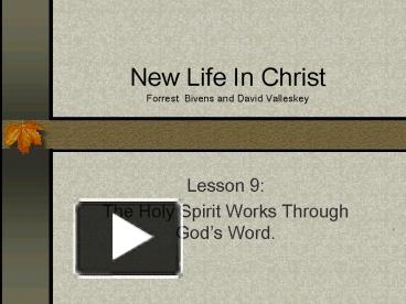New Life In Christ Forrest Bivens and David Valleskey presentation ...