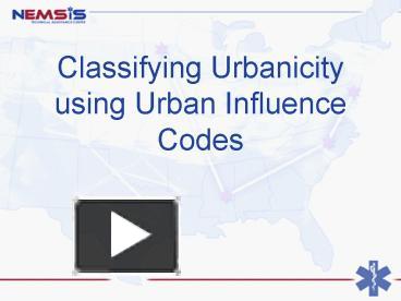 PPT – Classifying Urbanicity using Urban Influence Codes PowerPoint ...