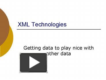 PPT – XML Technologies PowerPoint presentation | free to view - id ...
