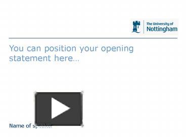 PPT – You can position your opening statement here PowerPoint ...