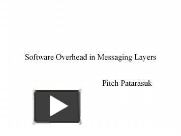 PPT – Software Overhead in Messaging Layers PowerPoint presentation ...