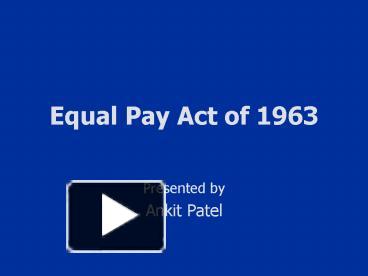 Equal Pay Act of 1963 presentation | free to view