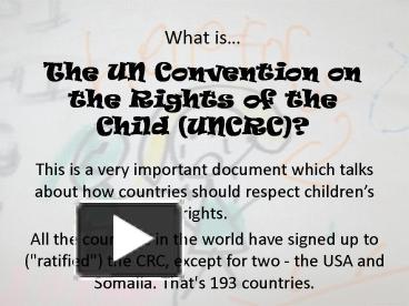 What is The UN Convention on the Rights of the Child UNCRC presentation ...