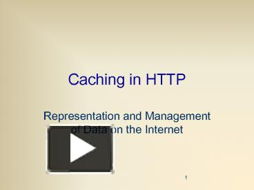 PPT – Caching in HTTP PowerPoint presentation | free to download - id ...