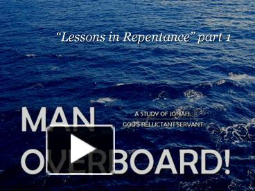 Lessons in Repentance part 1 presentation | free to view