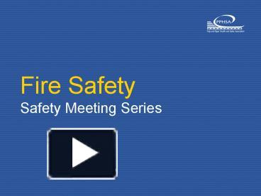 Fire Safety Safety Meeting Series presentation | free to view