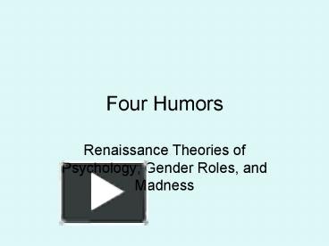 Four Humors presentation | free to view
