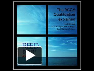 The ACCA Qualification explained presentation | free to view