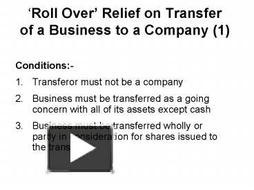 Roll Over Relief on Transfer of a Business to a Company 1 presentation ...