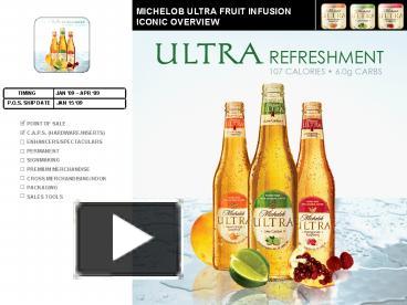 MICHELOB ULTRA FRUIT INFUSION ICONIC OVERVIEW presentation | free to view
