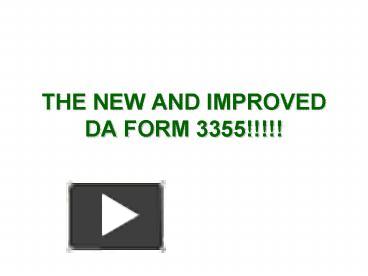 PPT – THE NEW AND IMPROVED DA FORM 3355 PowerPoint presentation | free ...
