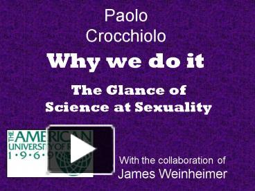 PPT – Why we do it PowerPoint presentation | free to view - id: 162cb-NGE1M