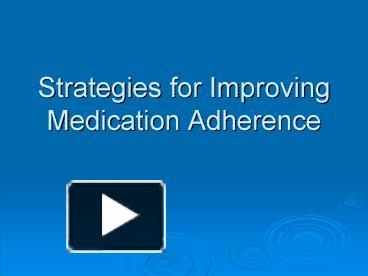 Strategies for Improving Medication Adherence presentation | free to view