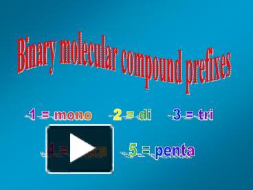 Binary molecular compound prefixes presentation | free to view