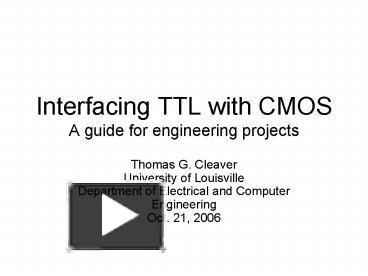Interfacing TTL with CMOS A guide for engineering projects presentation ...